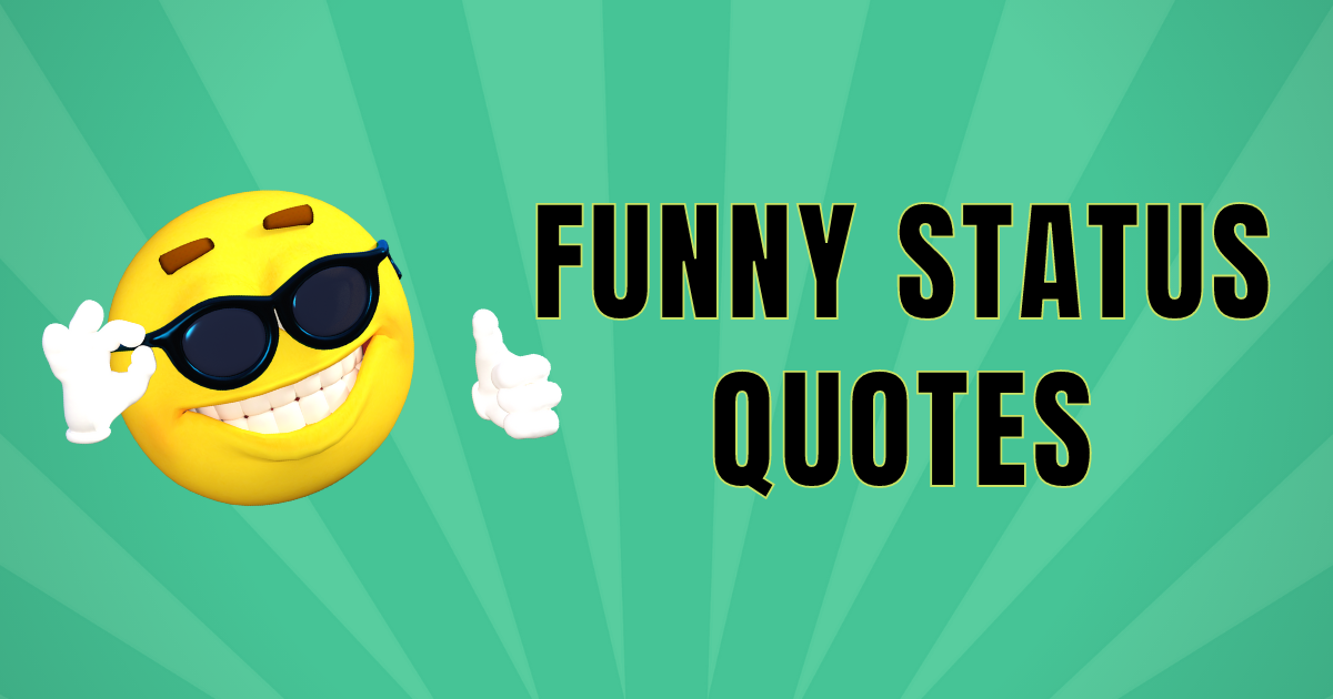 Funny Status Quotes